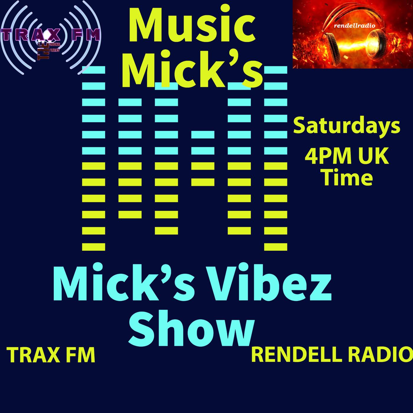 Music Mick's Mick's Vibez Show On Trax FM & Rendell Radio - 30th ...