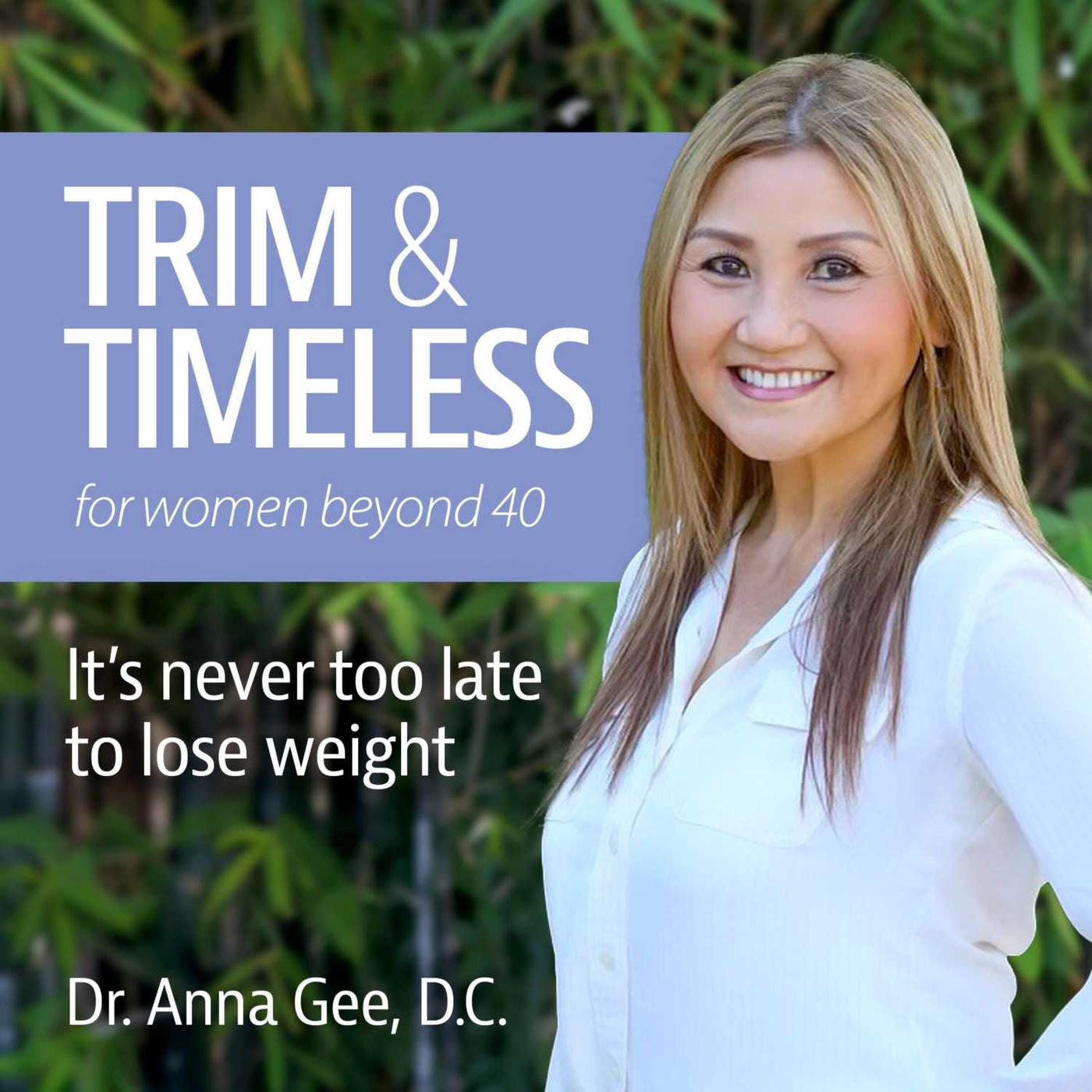 Trim and Timeless (podcast) - Anna Gee | Listen Notes