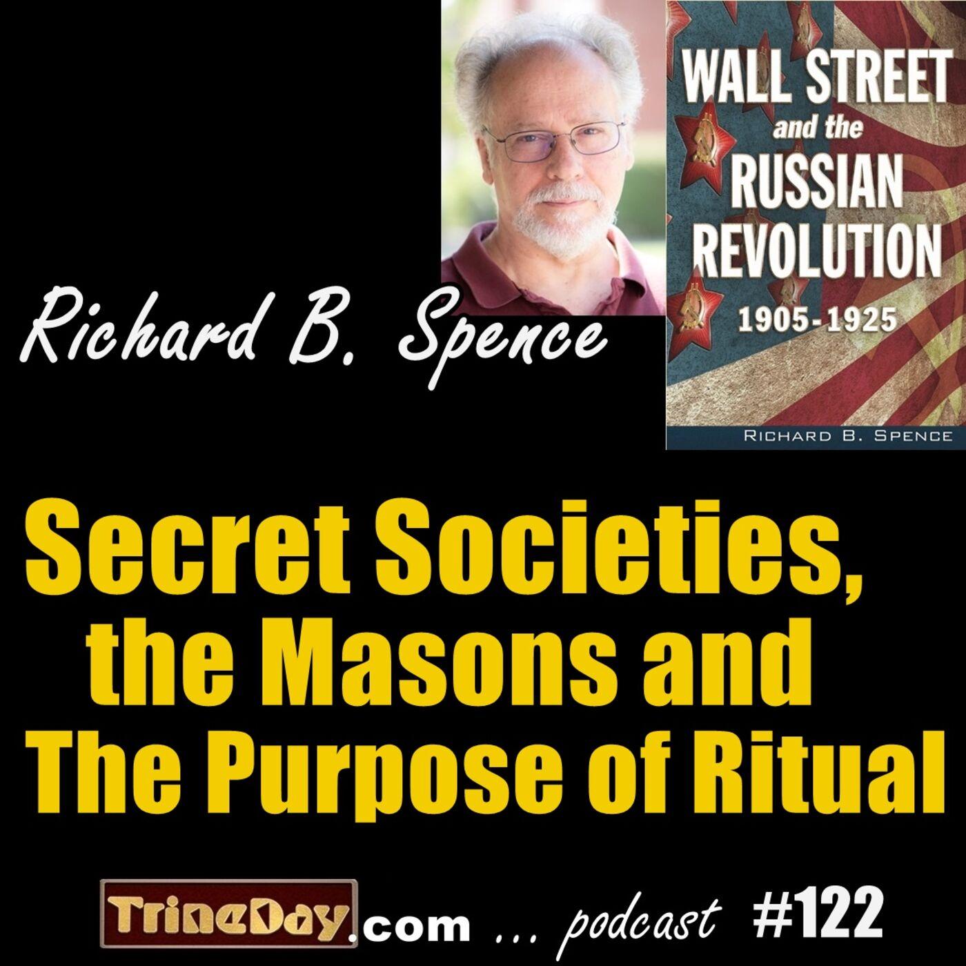122. Richard Spence: Secret Societies, the Masons and the Purpose of ...