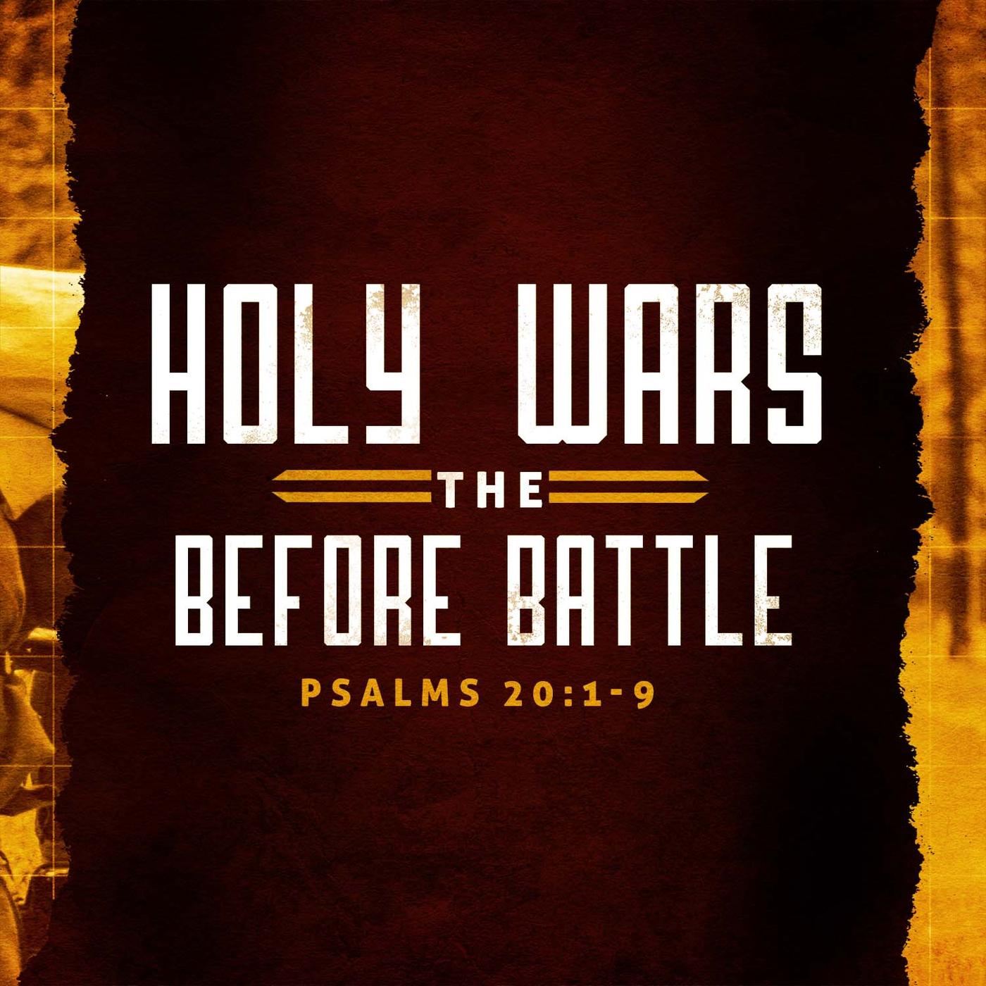 Holy Wars – Before the Battle - Trinity Baptist Church Asheville NC ...