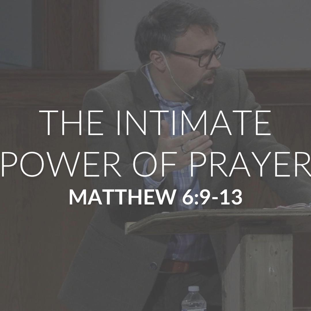 The Intimate Power of Prayer - Trinity Bible Chapel Audio Sermons ...
