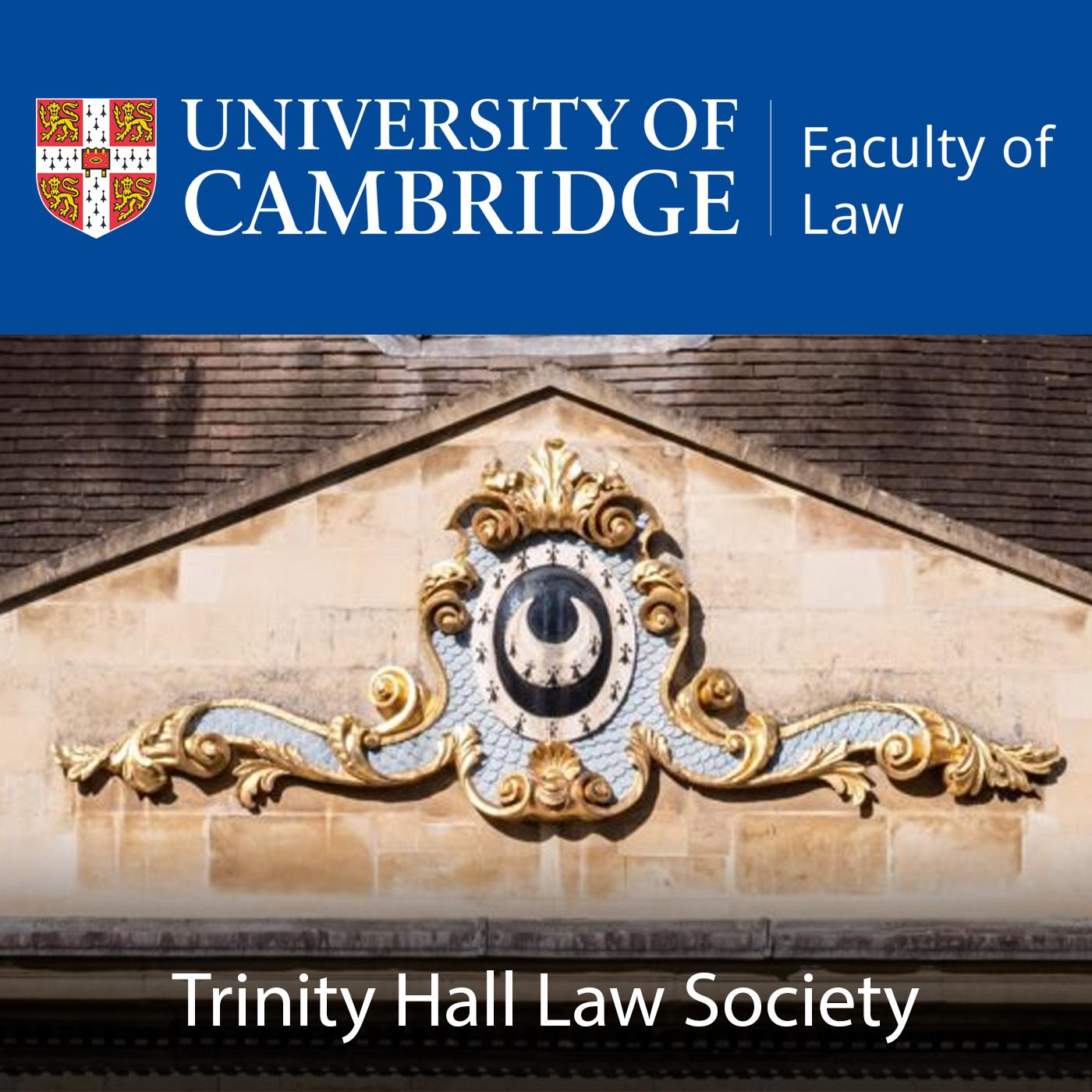 Trinity Hall Law Society Podcast - Faculty of Law, University of ...