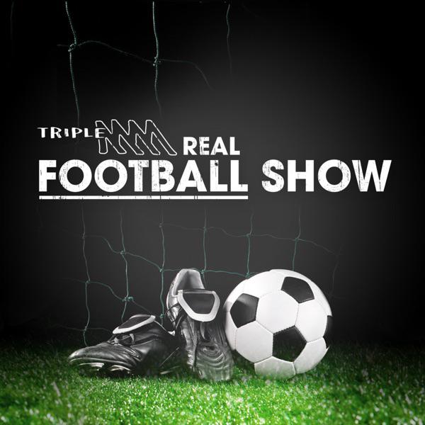 The Real Football Show 25th Feb - Triple M's Real Football Show with ...