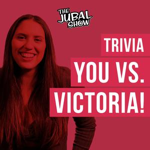 Ashley Vs. Victoria - TRIVIA - You vs Victoria on The Jubal Show ...