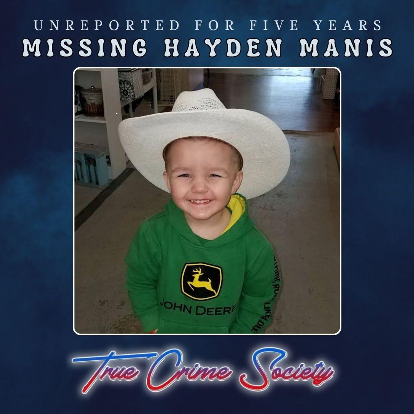 Missing 5-Year-Old Hayden Manis | Unreported for FIVE YEARS • Part 1 ...