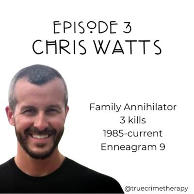 3: Chris Watts-Family Annihilator - True Crime Therapy (podcast ...