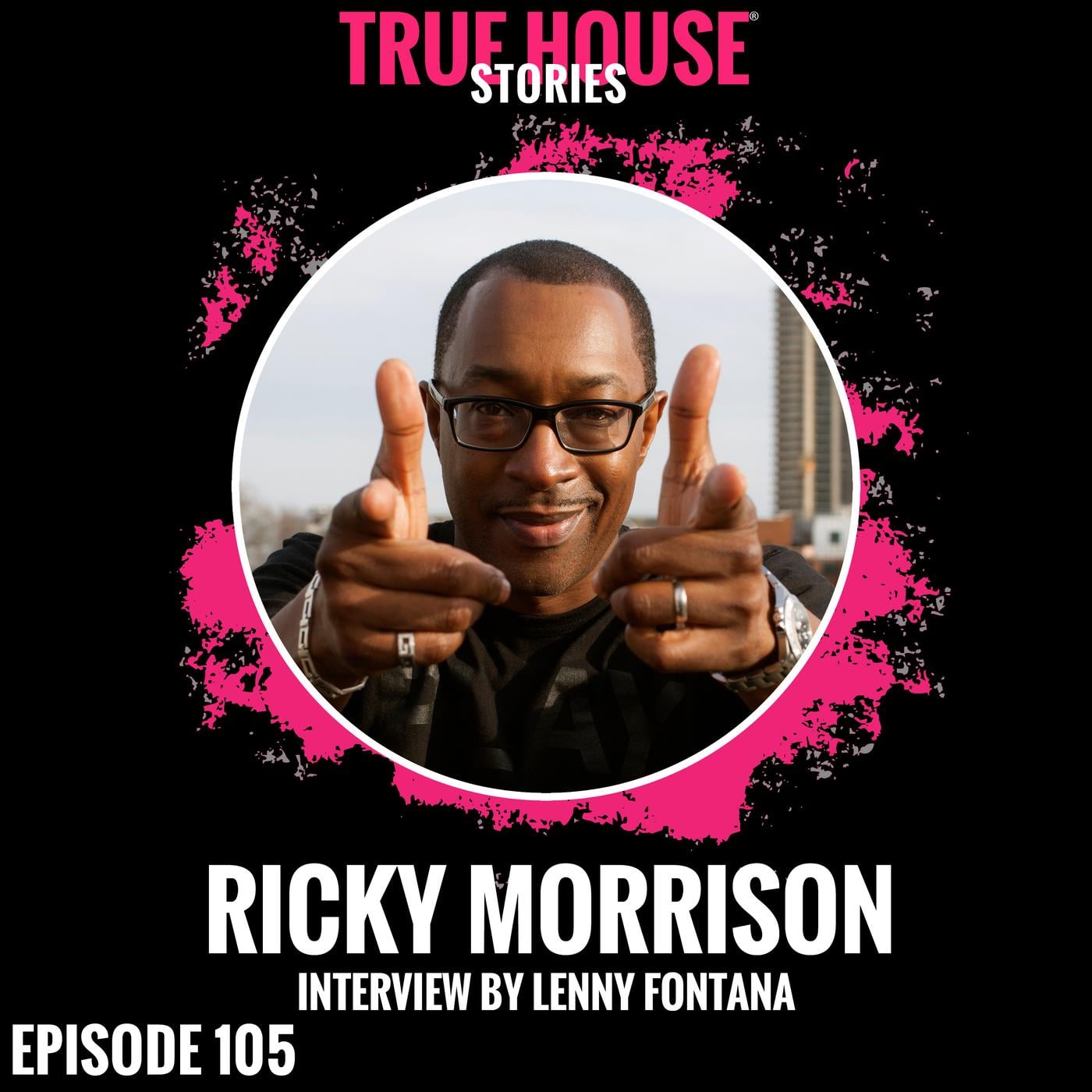 Ricky Morrison interview podcast hosted by Lenny Fontana # 105 | Listen ...