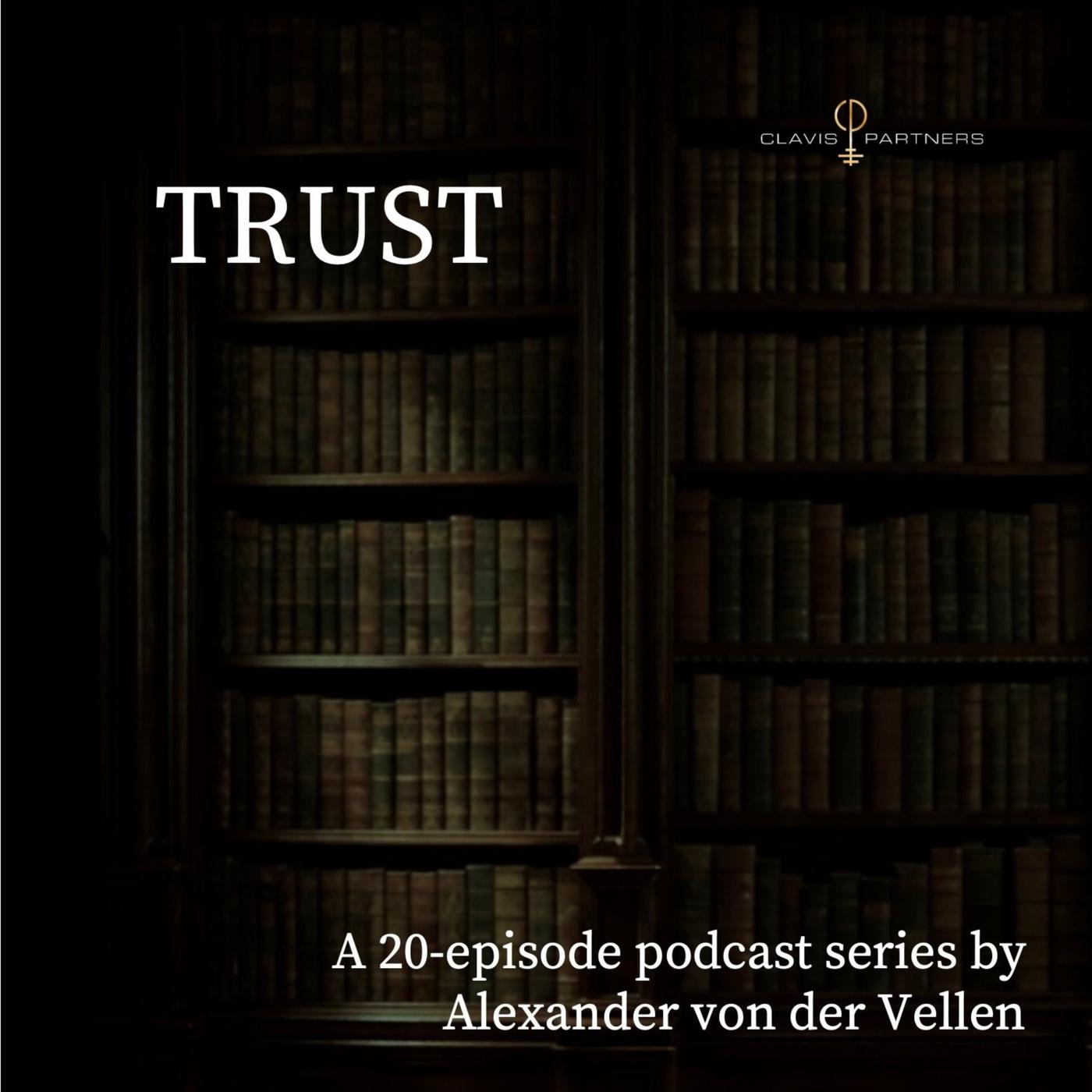 TRUSTS UNPACKED (podcast) - Alexander von der Vellen | Listen Notes