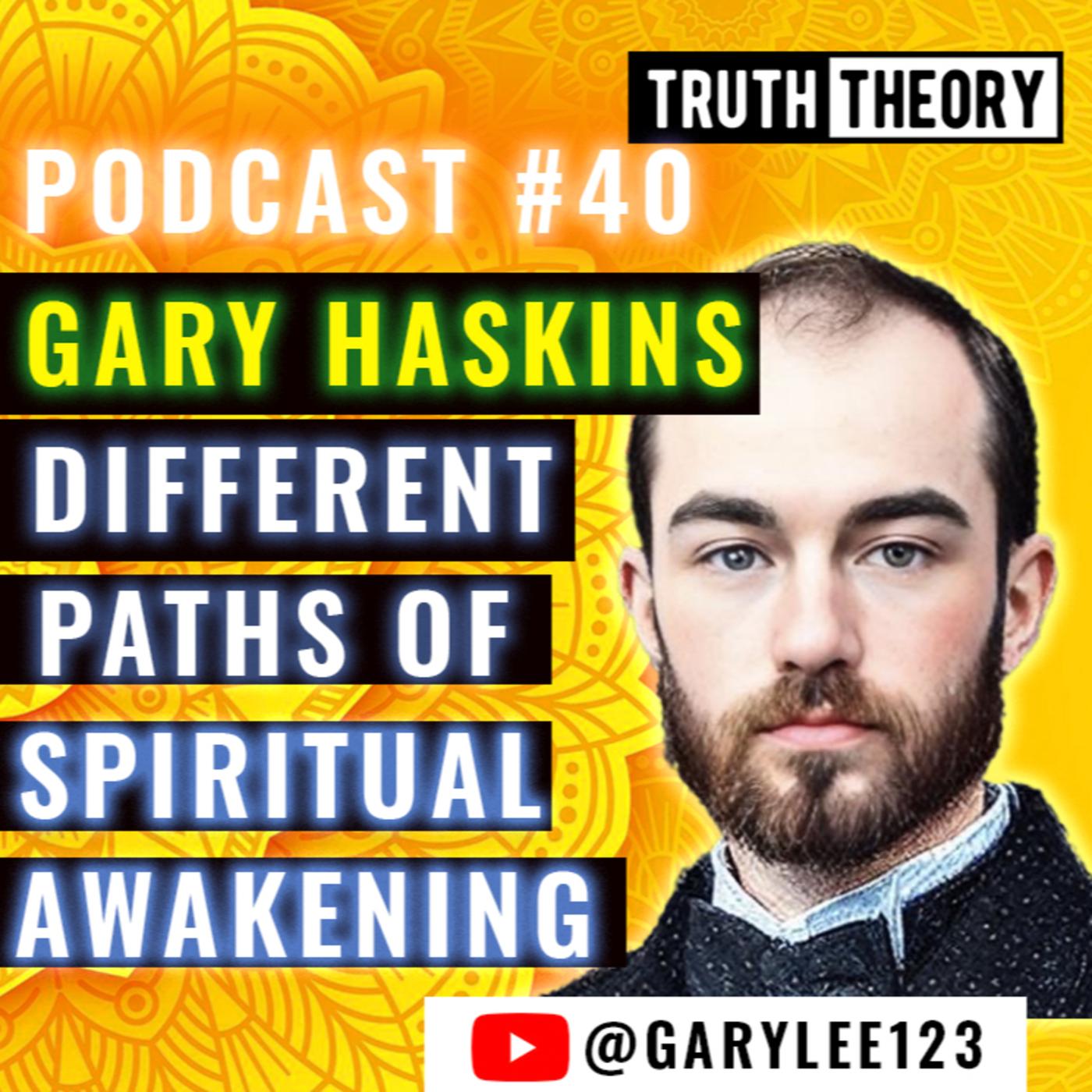Different Paths Of Spiritual Awakening - Gary Lee Haskins (Truth Theory ...