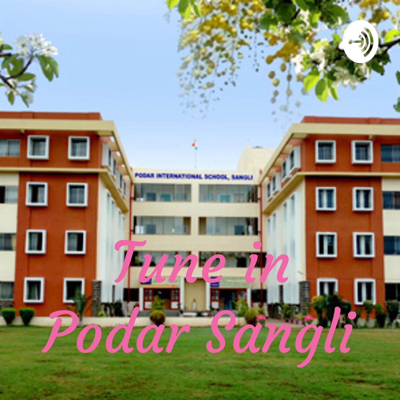 Tune In Podar Sangli Std VI (podcast) - Team Podar International School ...