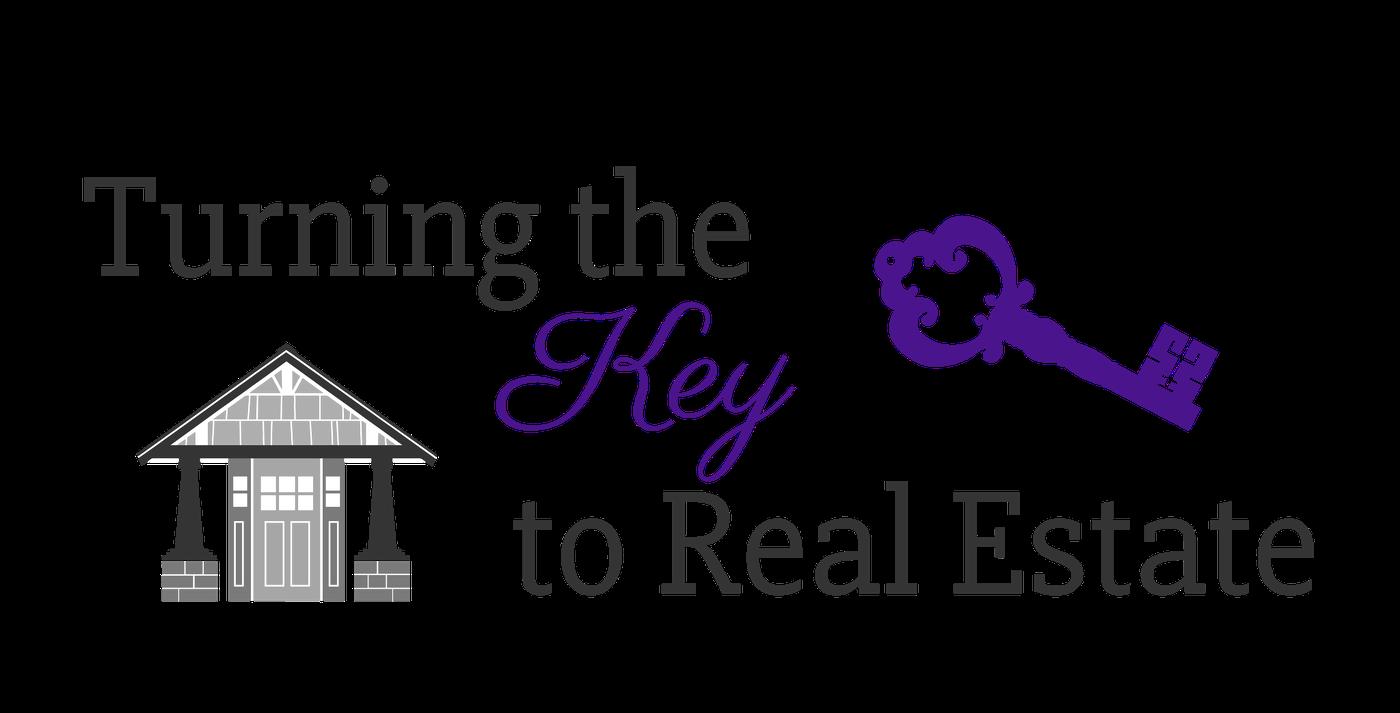 Welcome to Turning the Key to Real Estate! - Turning the Key to Real ...