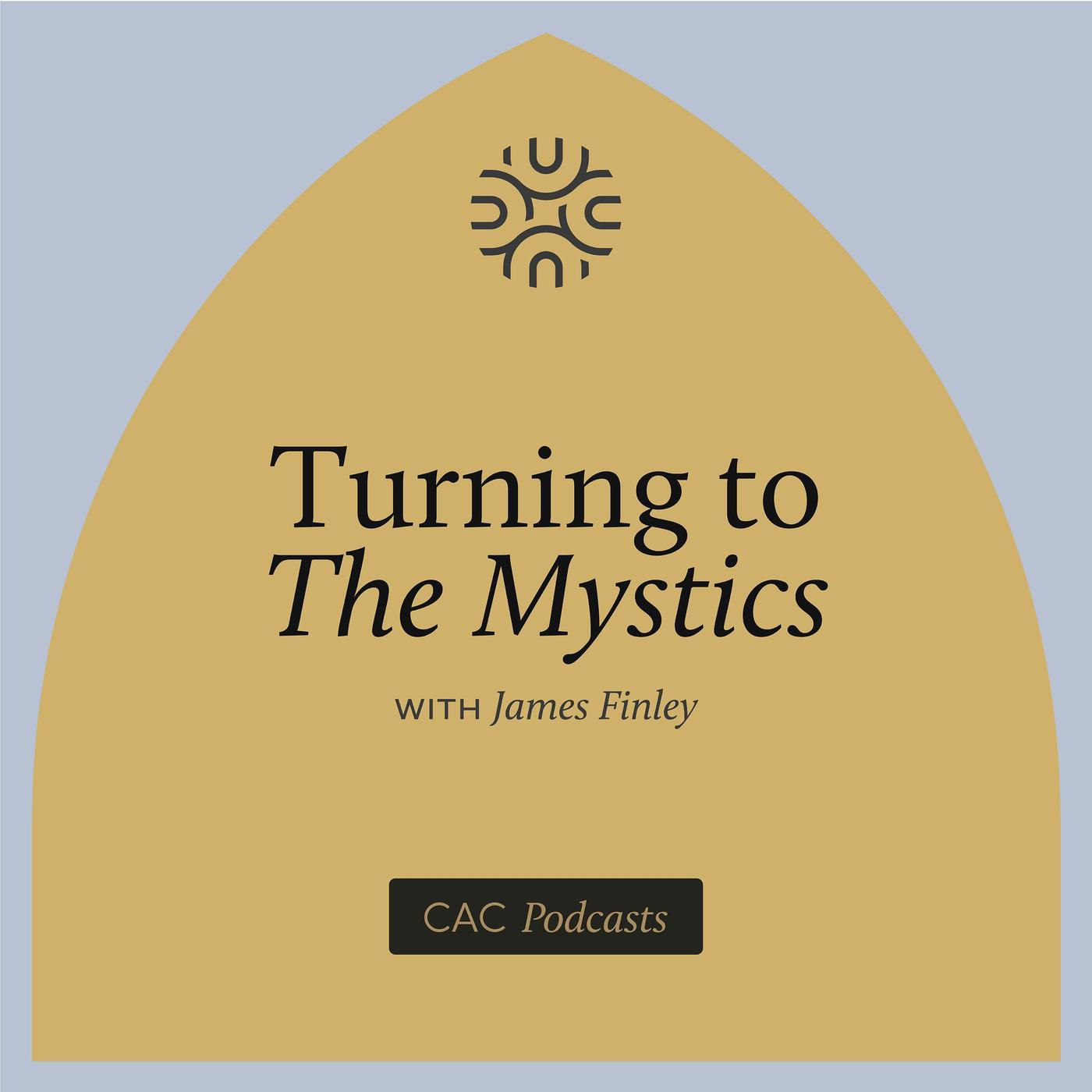 Turning to the Mystics with James Finley (podcast) - Center for Action ...