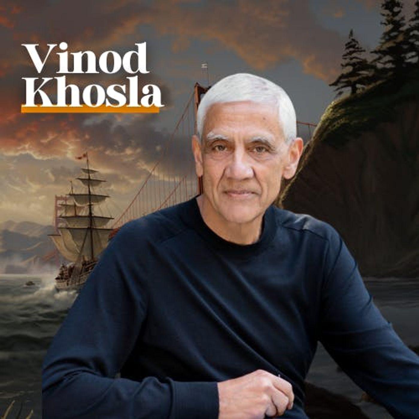 E37: The Vinod Khosla Interview - "Turpentine VC" | Venture Capital and ...