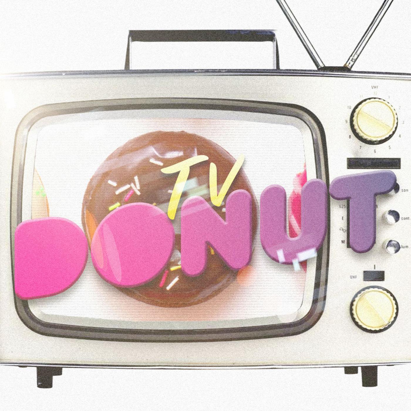 TVDONUT (podcast) - Donut Crew | Listen Notes