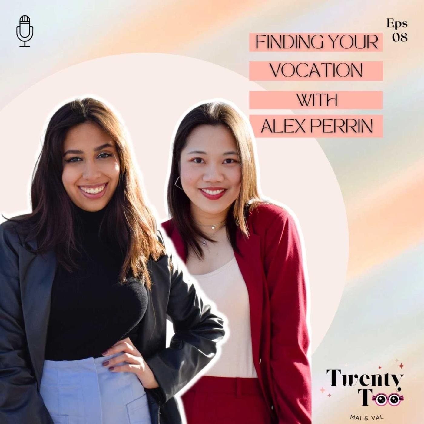 Finding Your Vocation with Alex Perrin - Twenty Too (podcast) | Listen ...