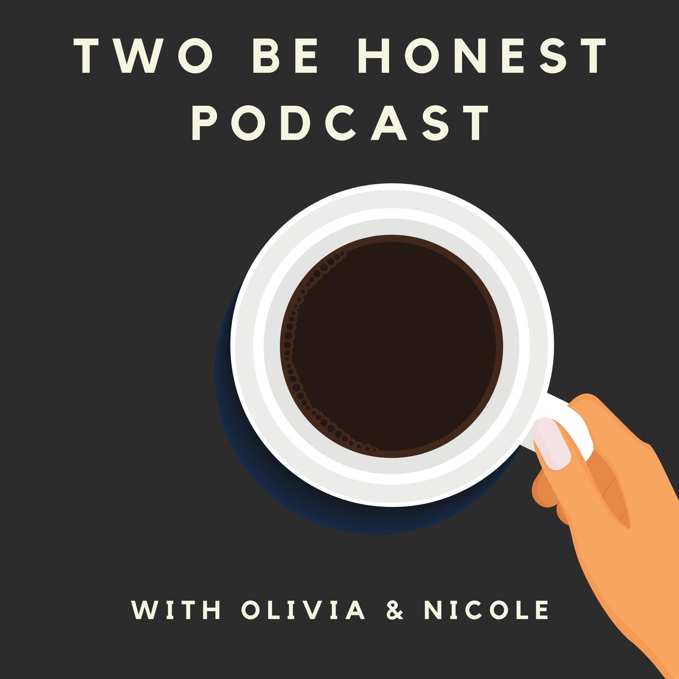 Two Be Honest Podcast - Two Be Honest Podcast | Listen Notes