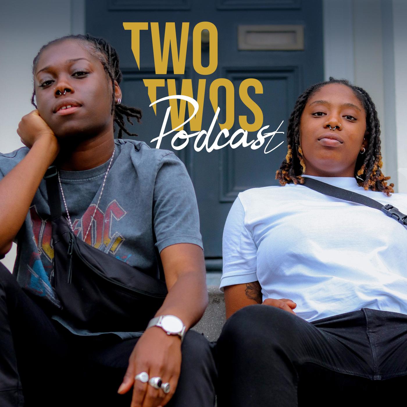 Two Twos Podcast - Two Twos Podcast | Listen Notes