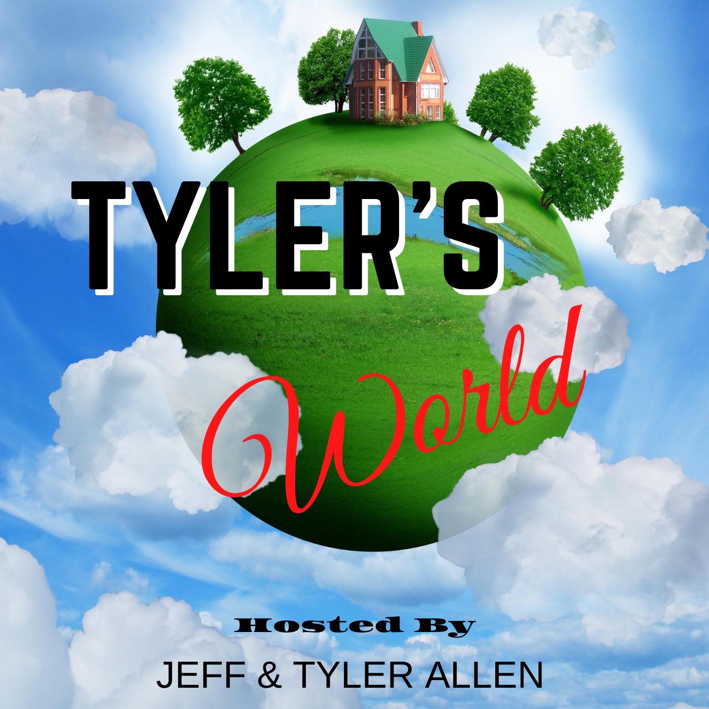 Tyler’s World (podcast) - Tyler and Jeff Allen | Listen Notes
