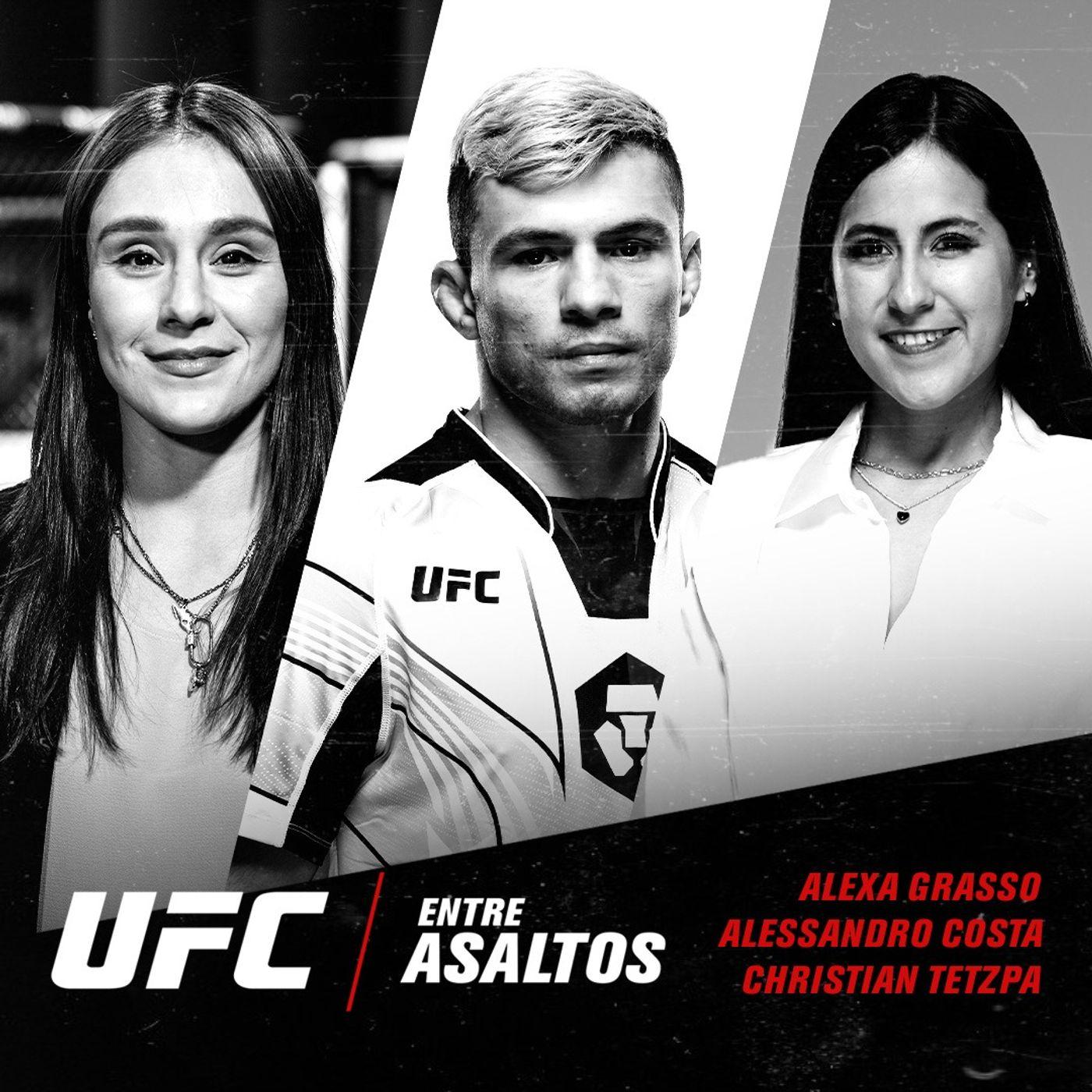 UFC Entre Asaltos Episodio 54 – Con Alexa Grasso, Alessandro Costa y ...