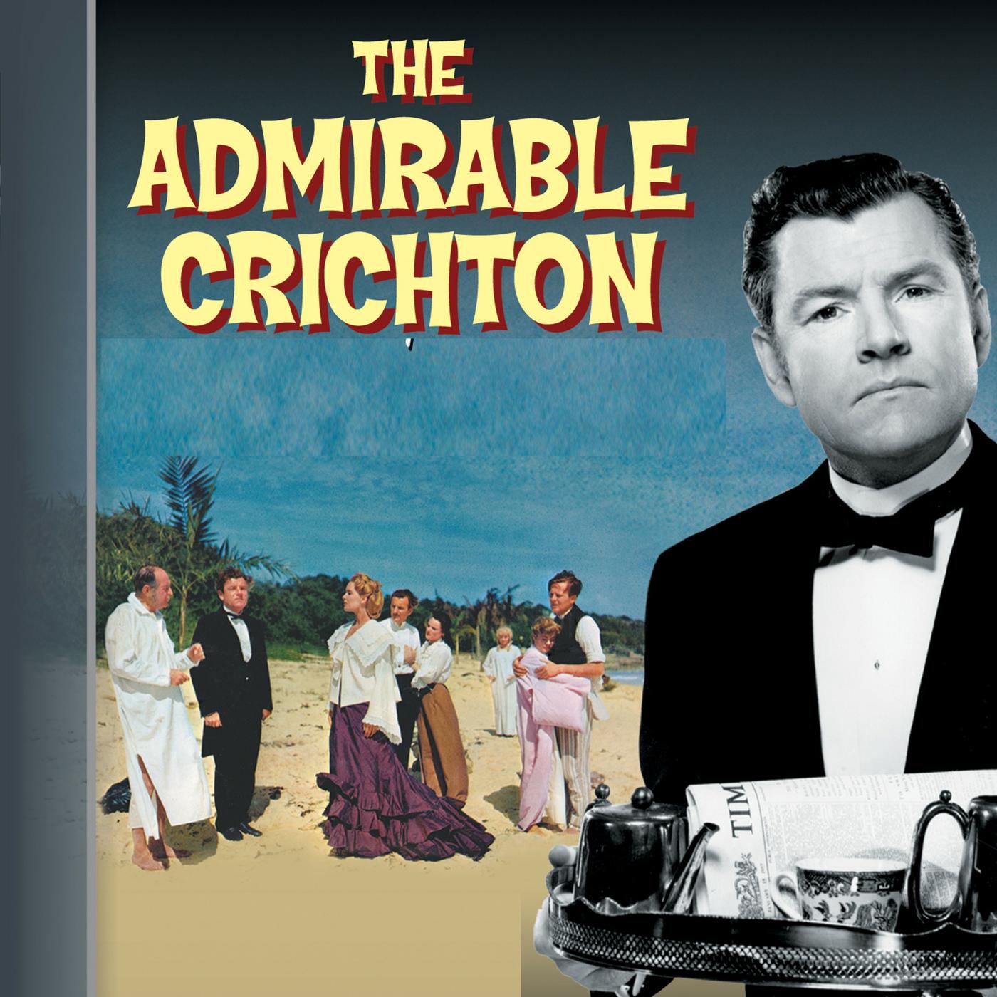 "The Admirable Crichton" (1957) Dir: Lewis Gilbert. | Listen Notes