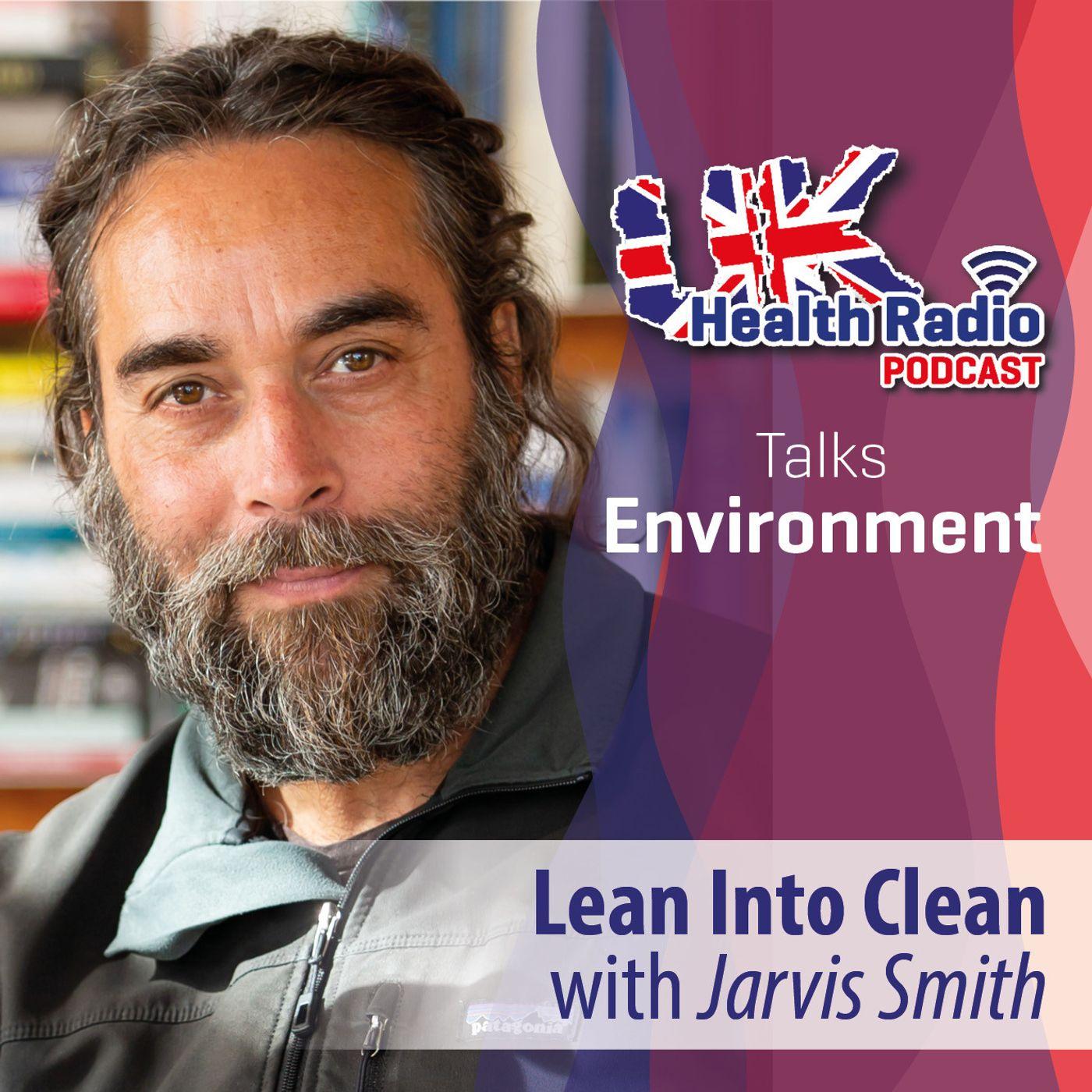 72: Lean into Clean with Jarvis Smith - Episode 72 - UK Health Radio ...