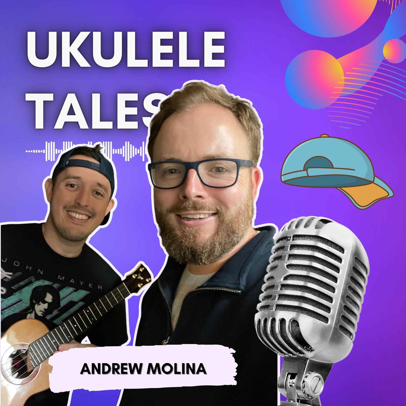 Andrew Molina - Ukulele Tales (播客) | Listen Notes