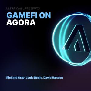 GameFi on Agora | Ultra Chill S2E18 - Ultra Rizz (podcast) | Listen Notes