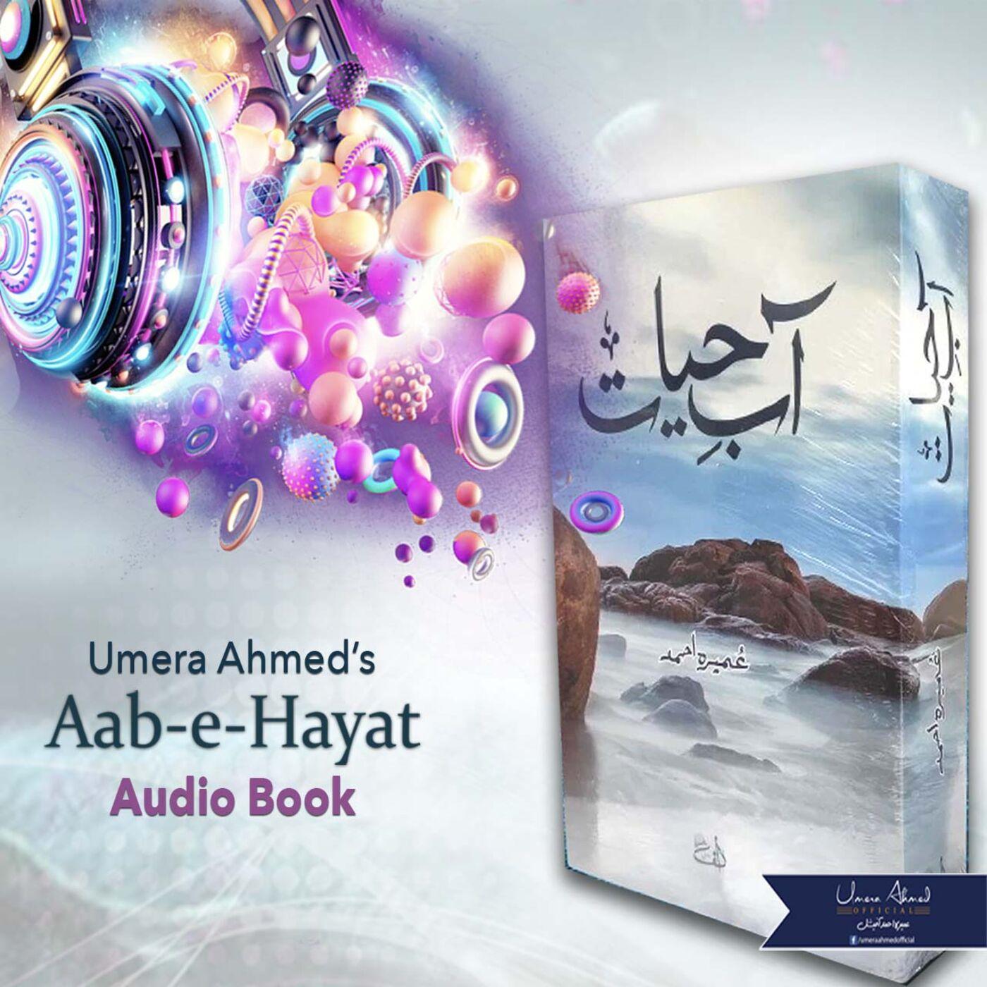 Aab-e-Hayat by Umera Ahmed - Episode 8 - Umera Ahmed's Podcast | Listen ...