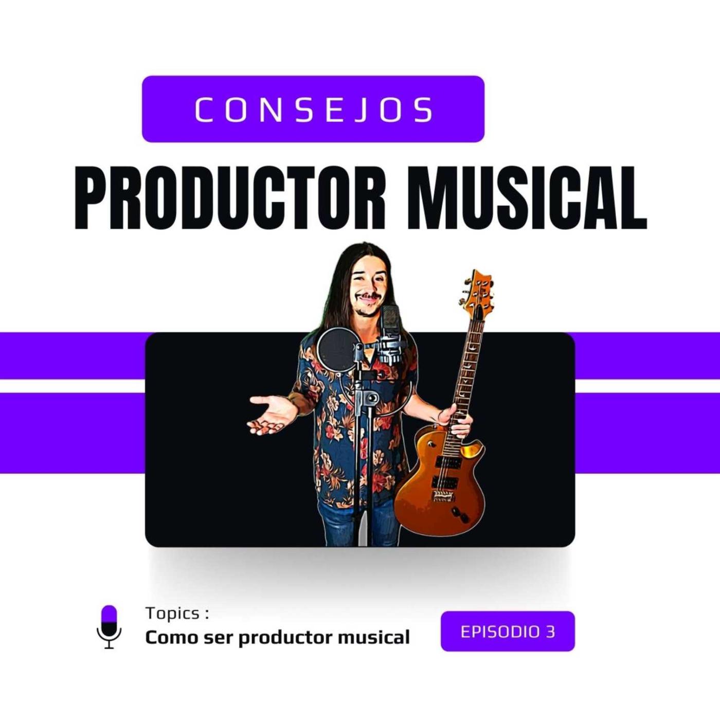 Consejos para ser Productor o Productora musical. - Un podcast musical ...