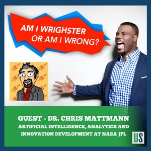 Guest: Dr. Chris Mattmann - Rocket Scientist, AI and Analytics at NASA ...