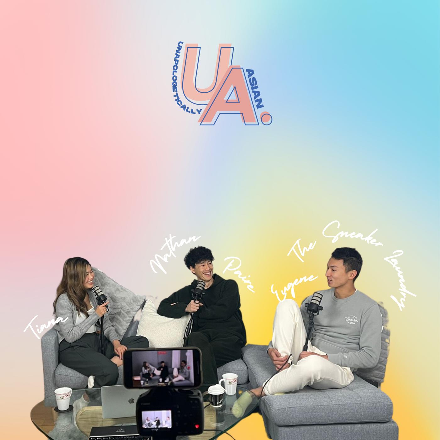 74. The Grind Don't Stop Baby ft. Eugene Cheng of The Sneaker Laundry & Nathan Yun of Paire | pt ...