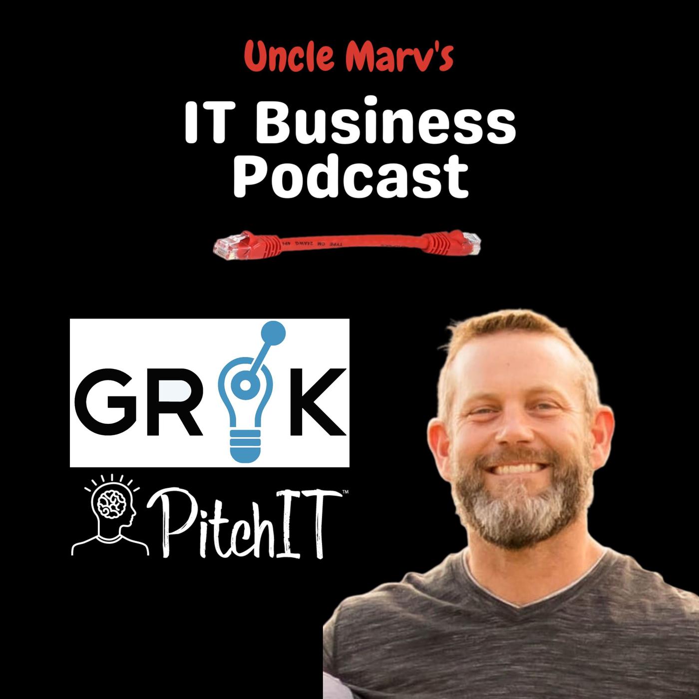 544 PitchIT Vendor Spotlight: Grok Stream - Uncle Marv's IT Business ...