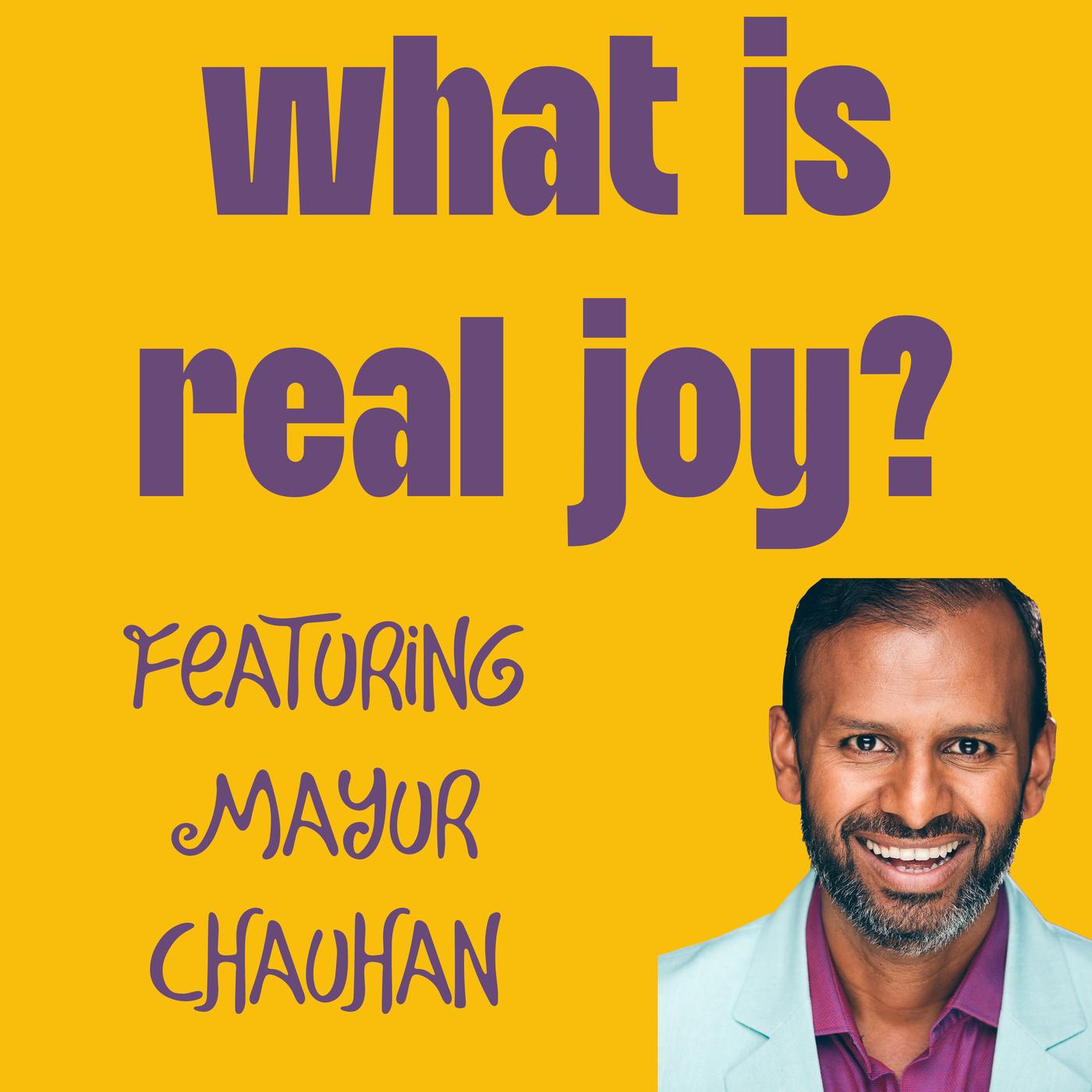 what is real joy? with Mayur Chauhan - uncommon good with pauli reese ...