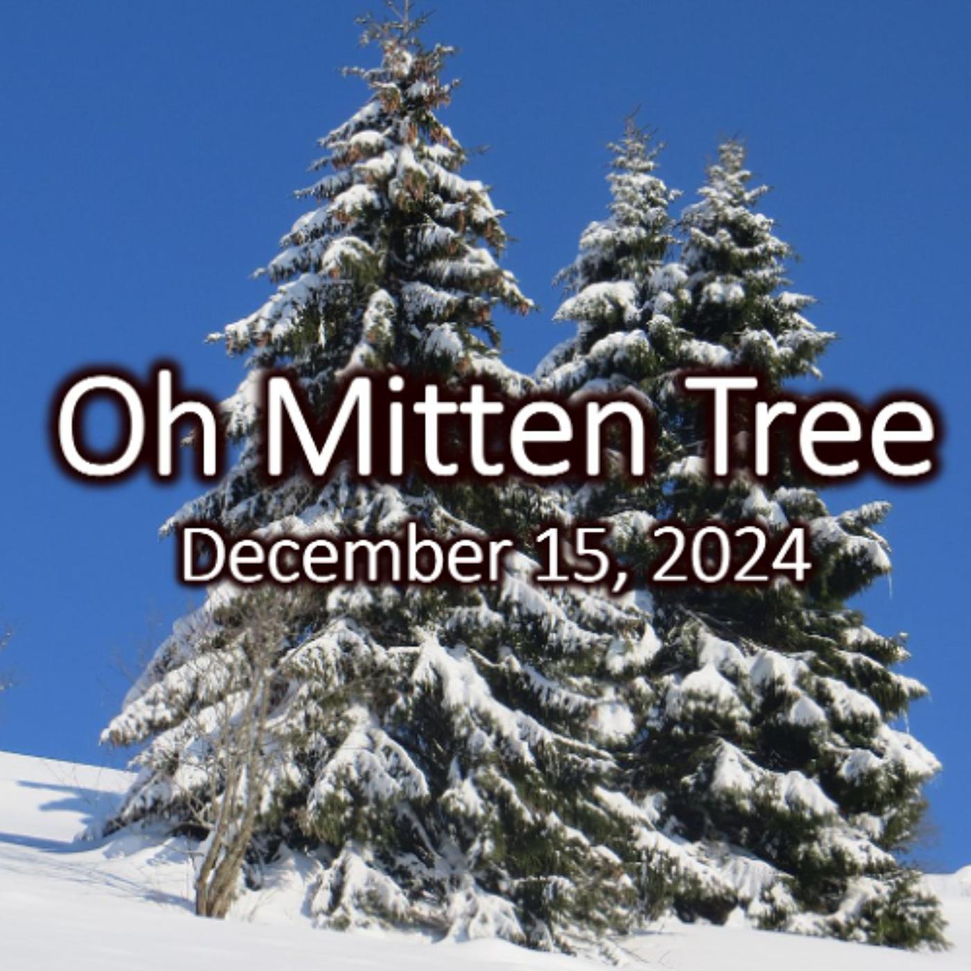 “Oh Mitten Tree: How Warm and Lovely You Are”, Dec 15, 2024 | Listen Notes