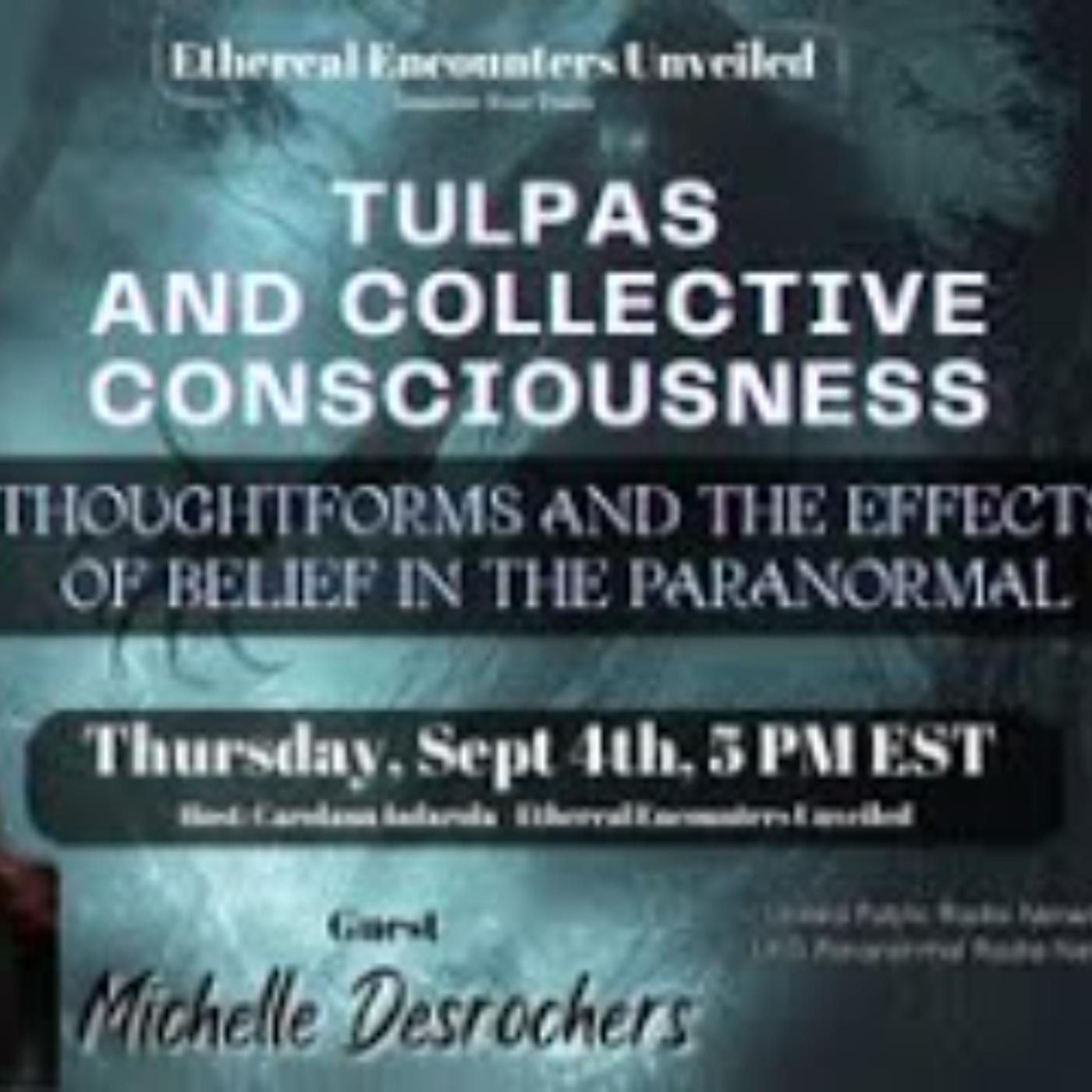Ethereal - Tulpas and The Collective Consciousness with Michelle ...
