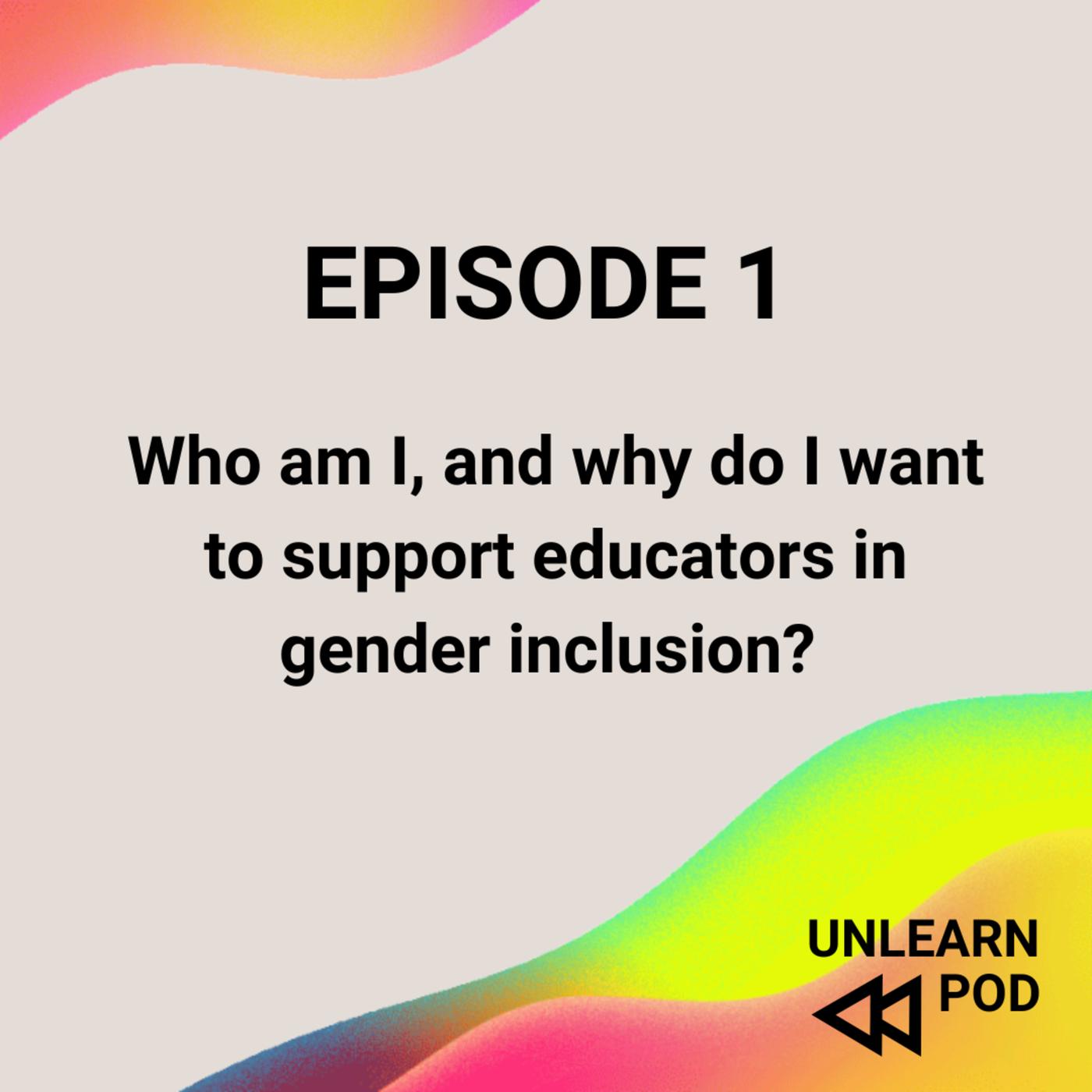 How can our lived experiences help us unpack gender diversity in education? with Slay Way ...