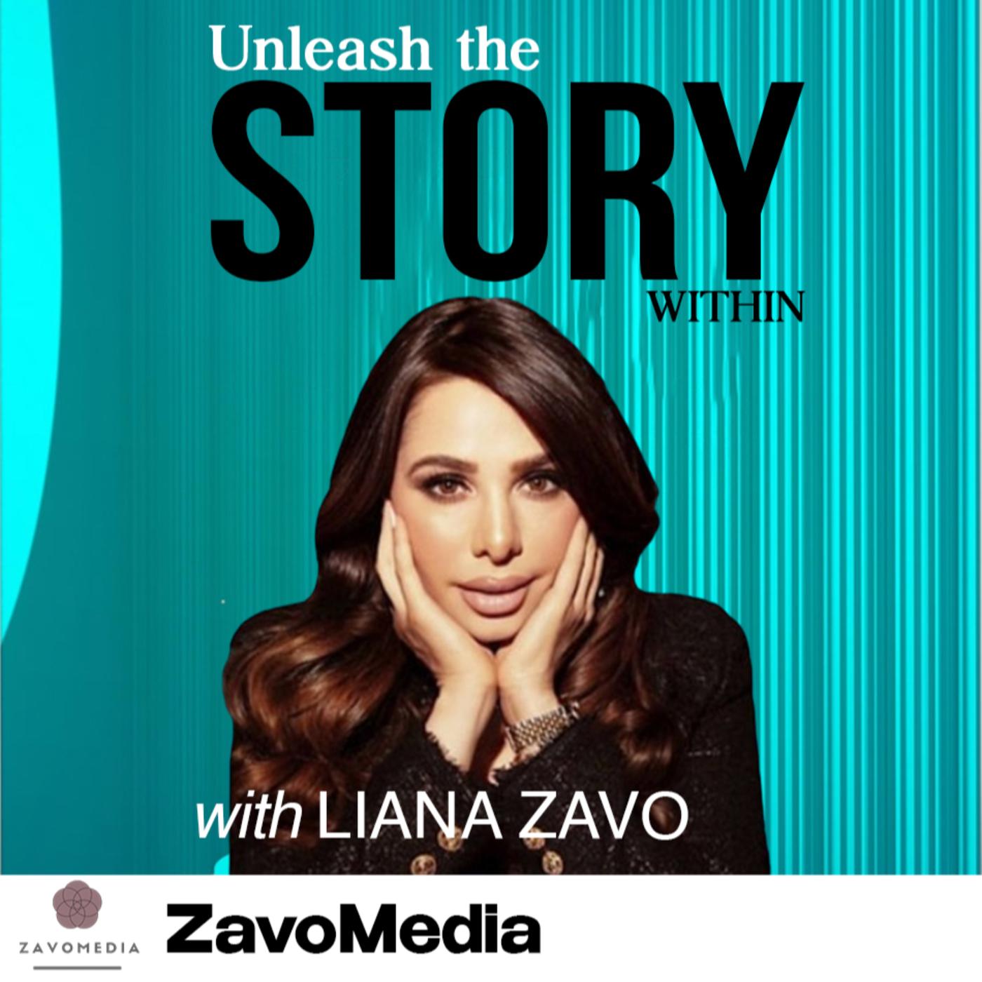 Unleash the Story Within with LIANA ZAVO (podcast) - ZavoMedia | Listen ...