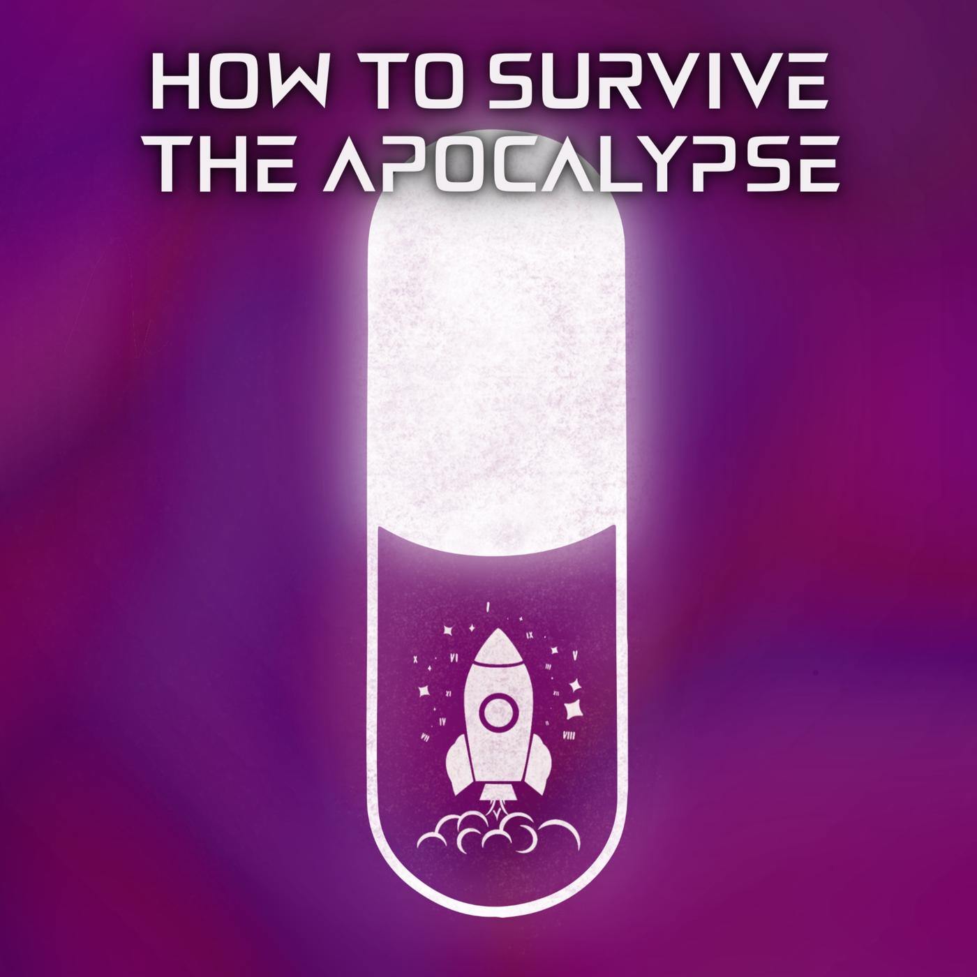 How To Survive The Apocalypse - (Un)Likeminded: A Sci-Fi Audio ...