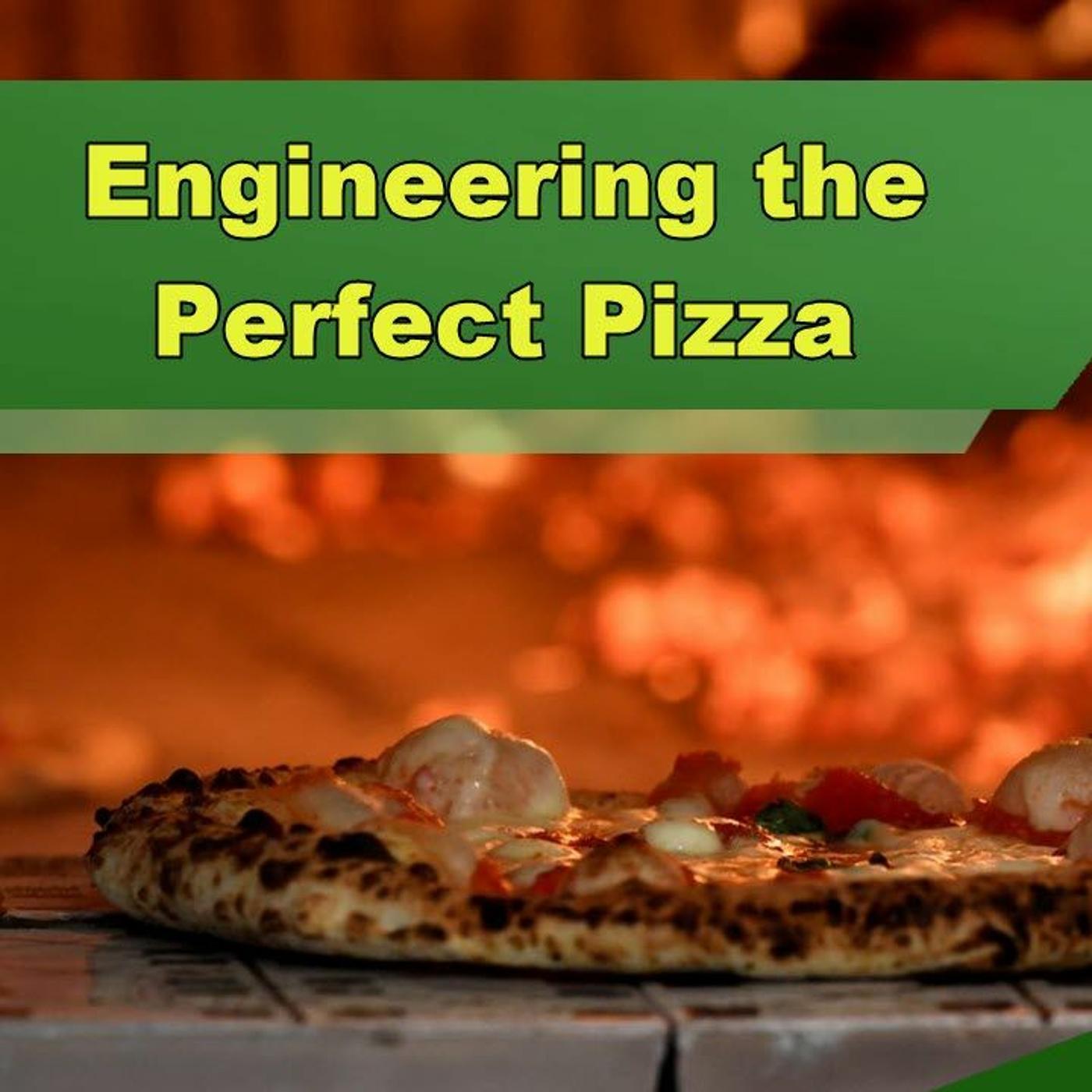 Engineering the Perfect Pizza - Episode 240 - Unprofessional ...