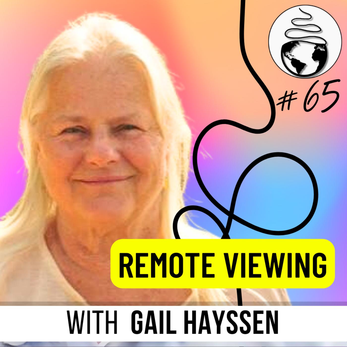 Renowned Psychic Gail Hayssen on REMOTE VIEWING, working with Dr. Dean ...