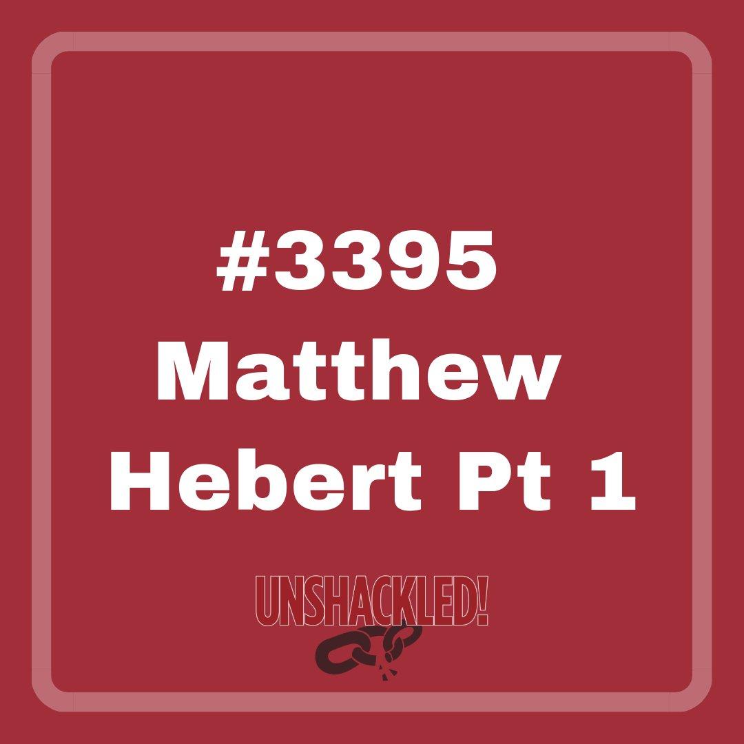 3395 Matthew Hebert Pt 1 - UNSHACKLED! Audio Dramas (podcast) | Listen ...