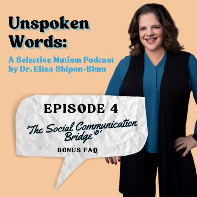 BONUS EP 4, FAQ: The Social Communication Bridge® - Unspoken Words: A ...