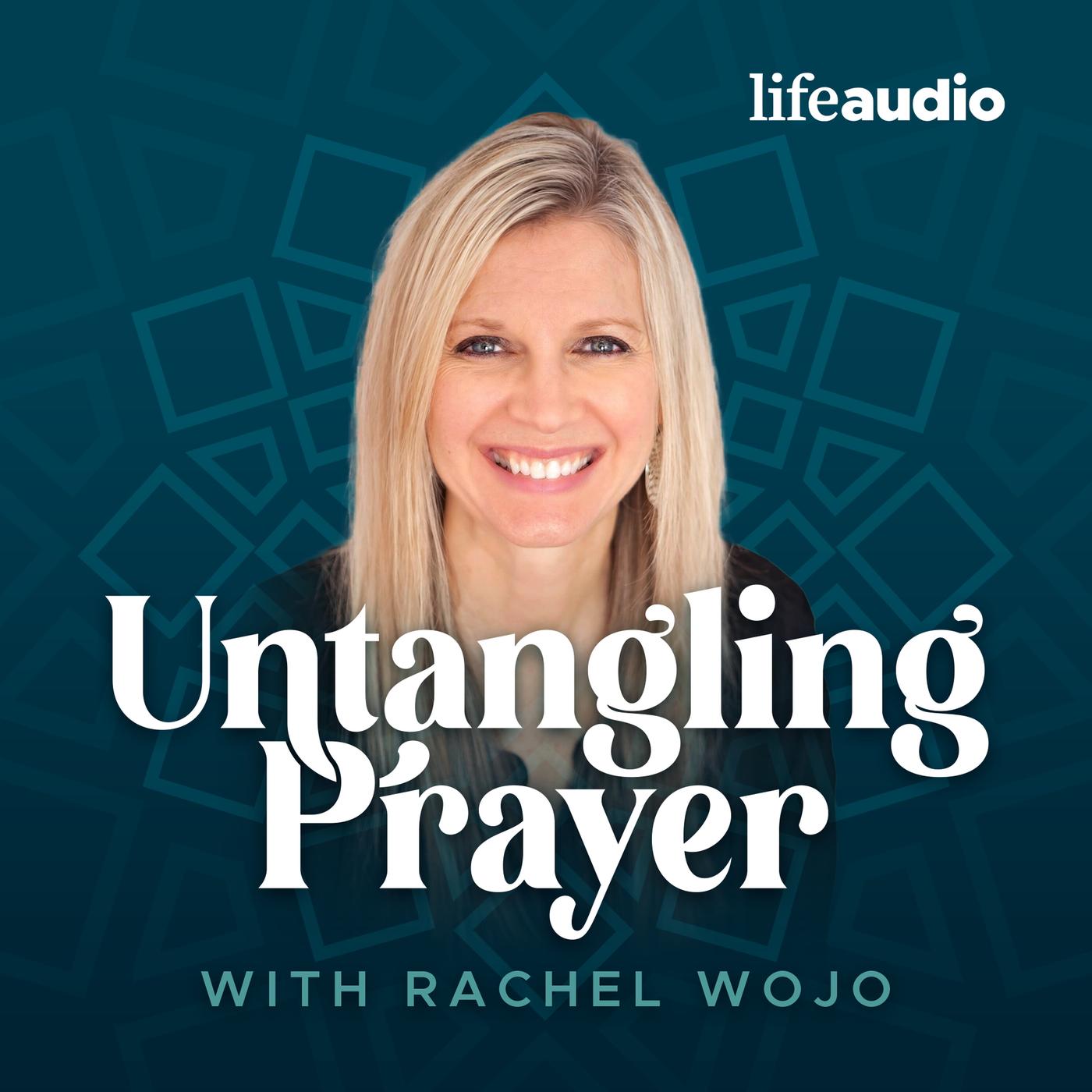 How to Make Your Prayer Habits Stick - Untangling Prayer with Rachel ...