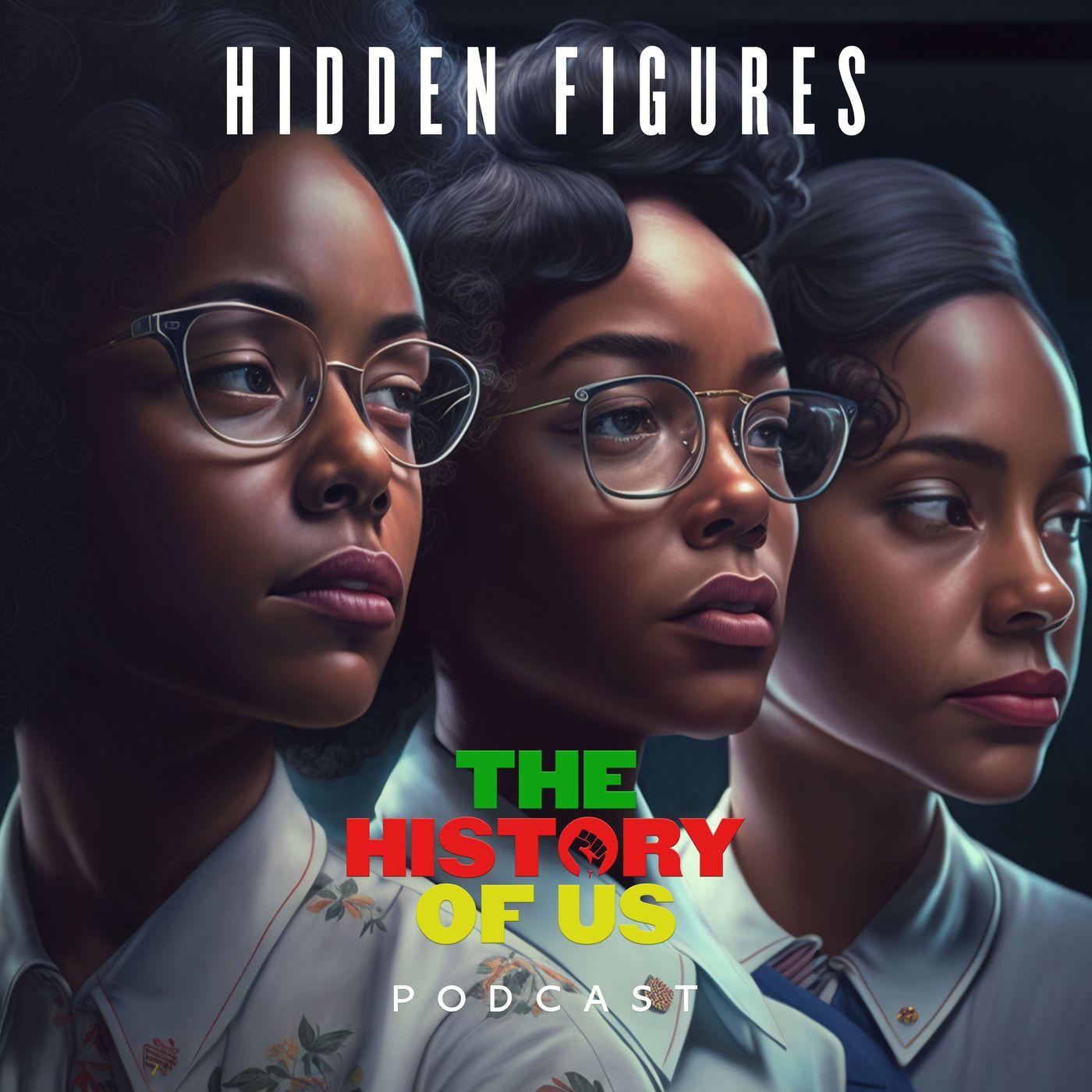 The Hidden Figures: Celebrating the Pioneering Women of Space History ...