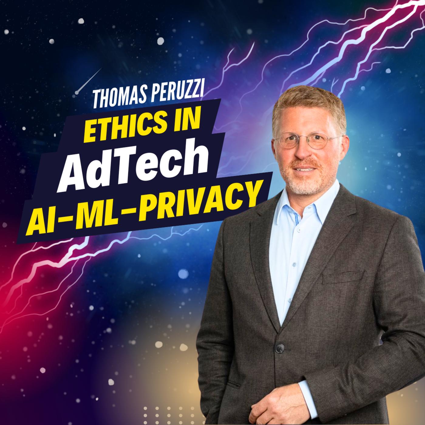 #4 Ethics in Ad Tech, AI & Leadership with Thomas Peruzzi - Tech LEGEND ...