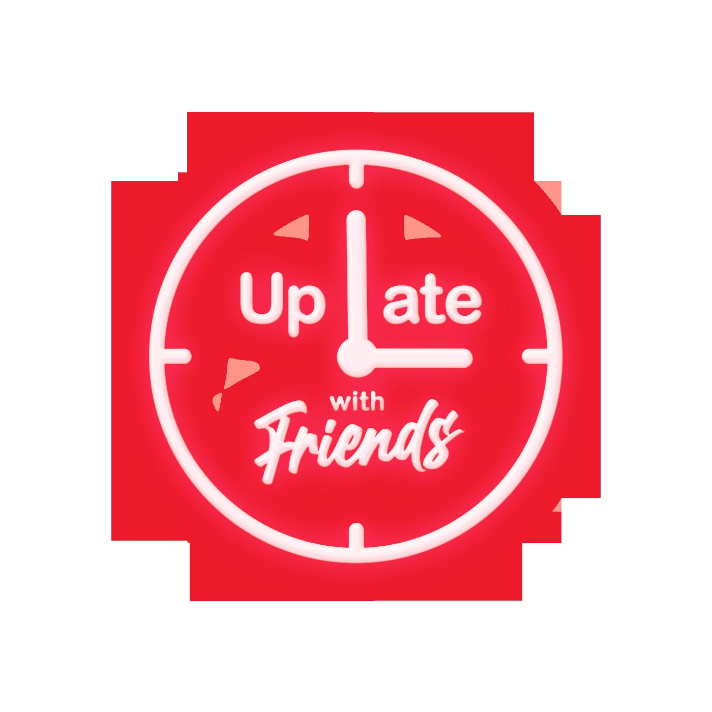 Up Late With Friends (podcast) - Up Late With Friends | Listen Notes