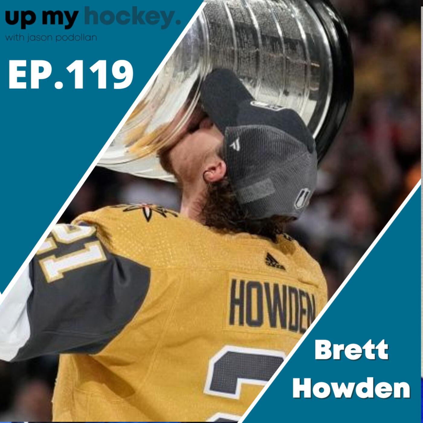 EP.119 - Brett Howden - 2023 Stanley Cup Champion - Up My Hockey with ...