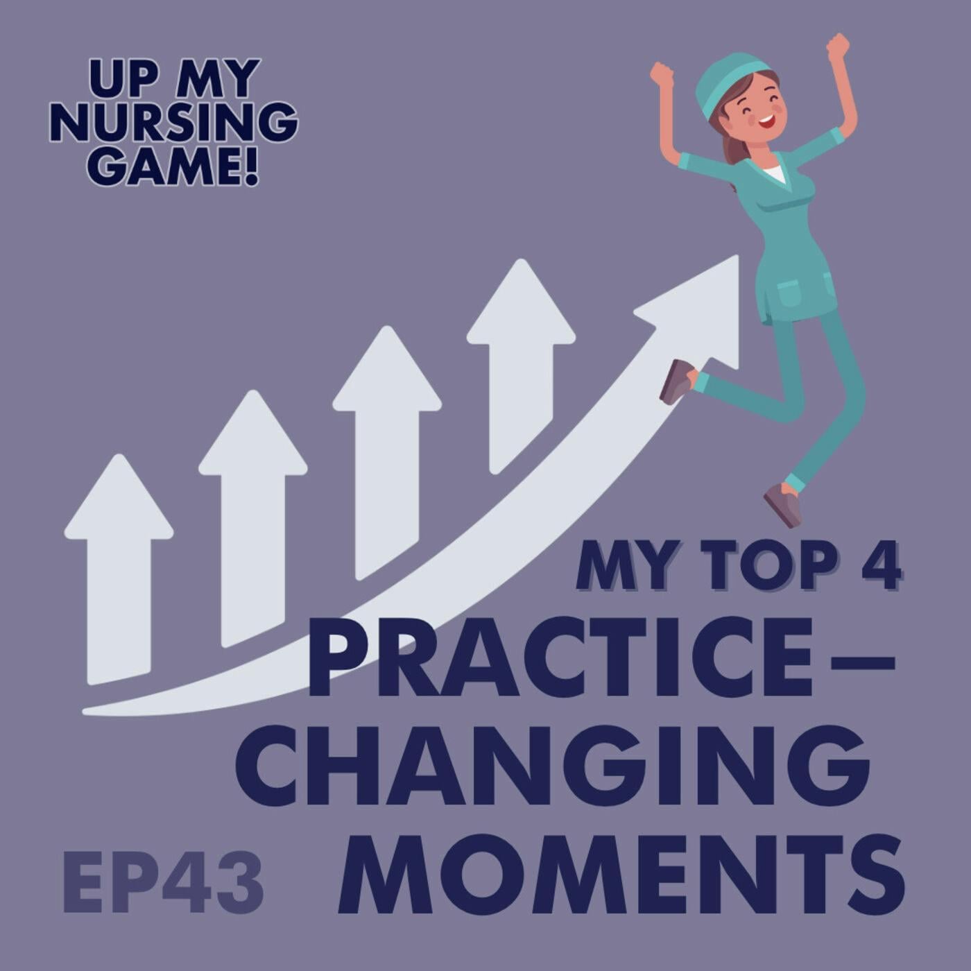 My Top 4 Nursing Practice-Changing Moments with Annie Fulton, RN ...