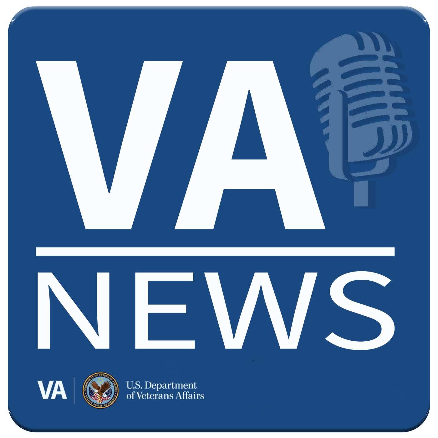 VA News Podcast - Department of Veterans Affairs | Listen Notes