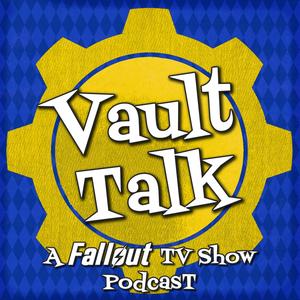 Vault Talk: A Fallout TV Show Discussion (podcast) - ASApodcasting ...